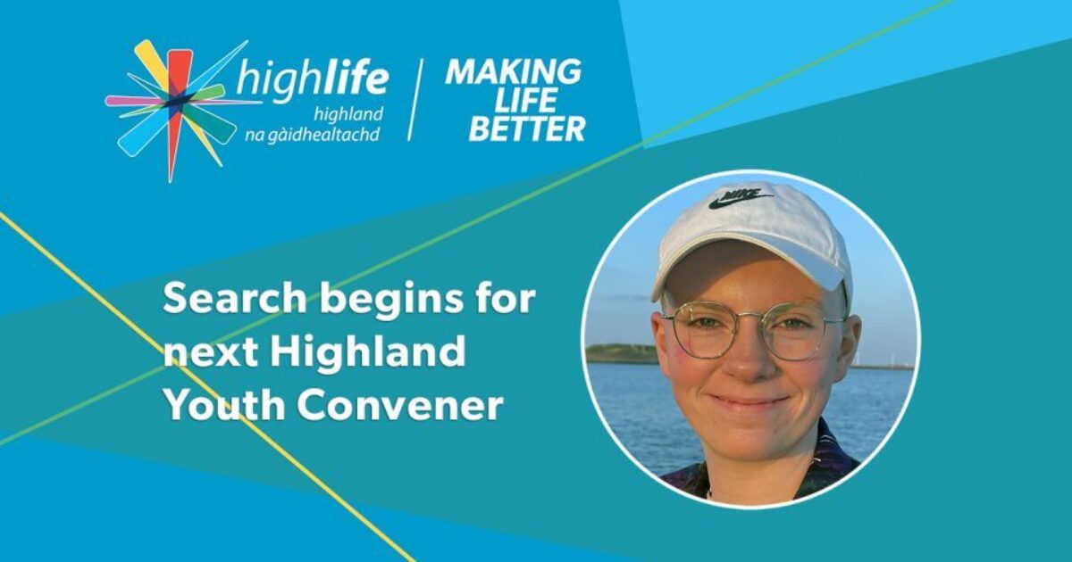 Call goes out for new Highland Youth Convener | High Life Highland