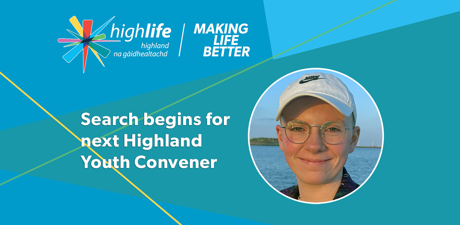 Call goes out for new Highland Youth Convener - High Life Highland